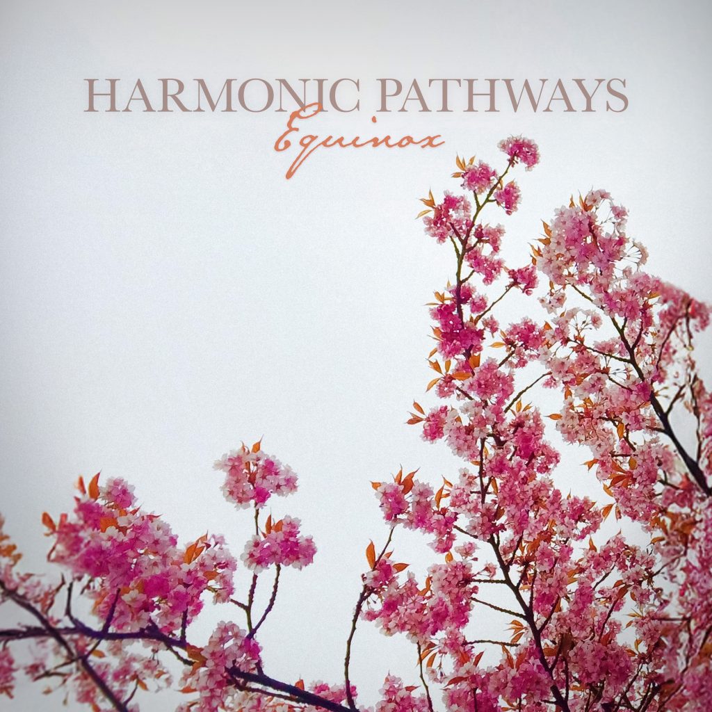Harmonic Pathways – Equinox – Signal Alchemy