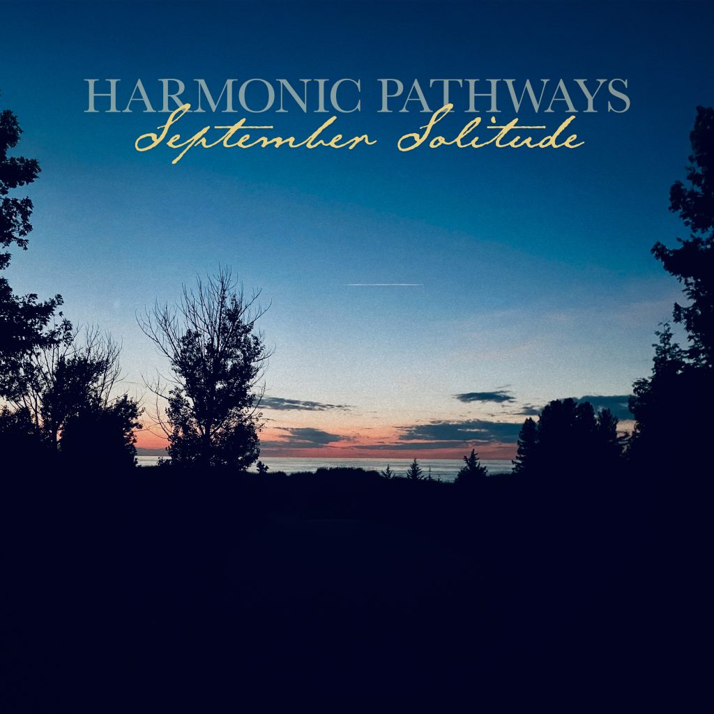 Harmonic Pathways – September Solitude – Signal Alchemy